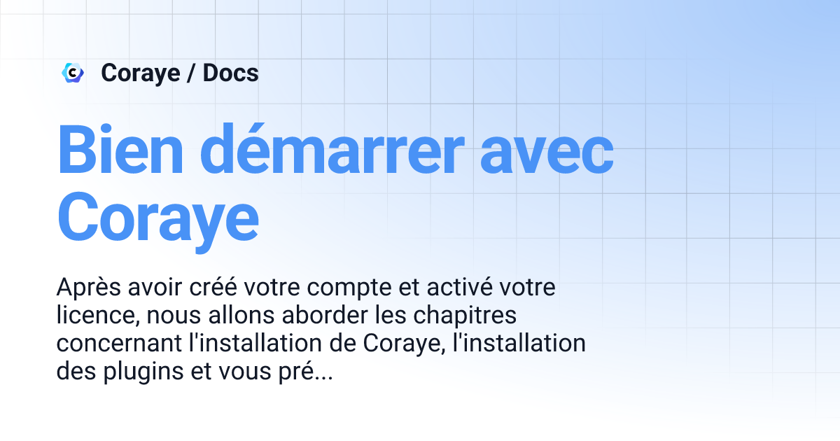 Bien démarrer avec Coraye | Coraye / Docs