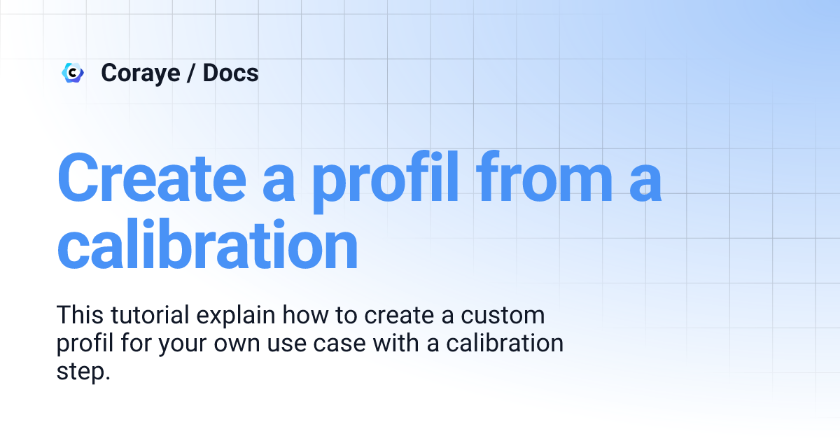 Create a profil from a calibration | Coraye / Docs