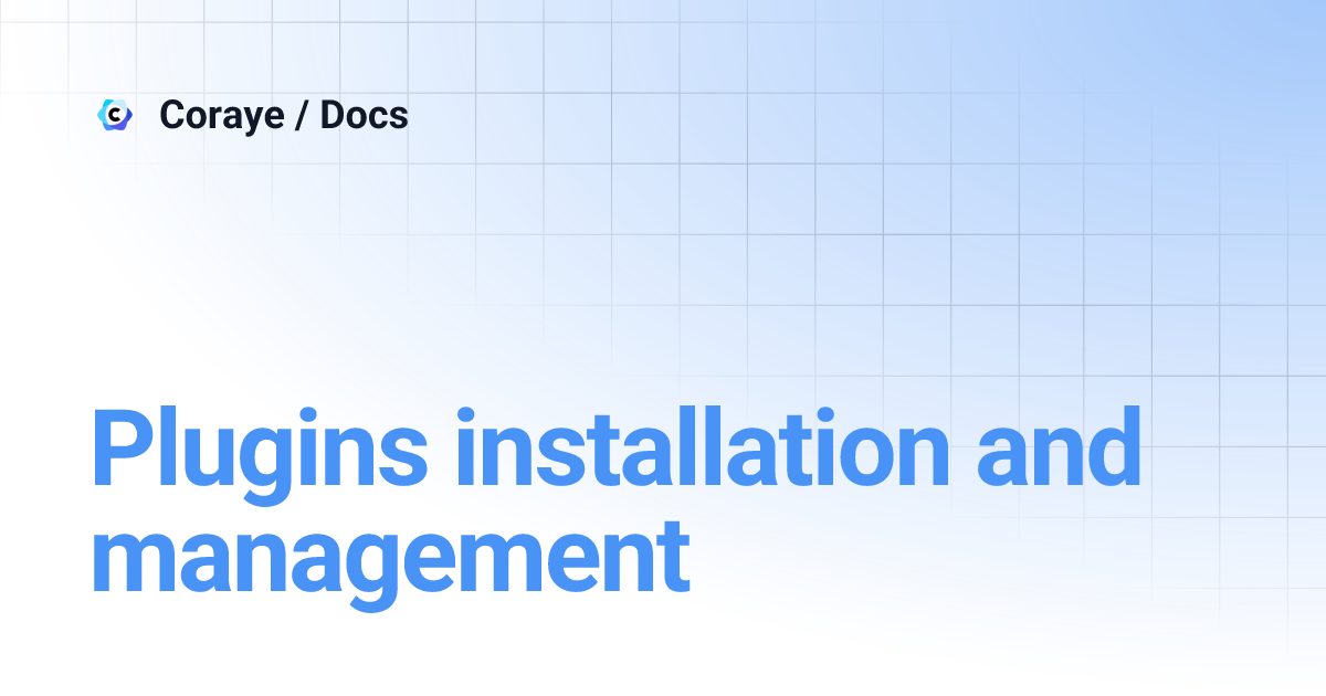 Plugins installation and management | Coraye / Docs